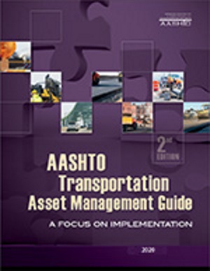 AASHTO Journal - AASHTO Updates Transportation Asset Management Guide