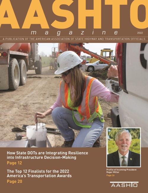 AASHTO Journal - Digital Edition of 2022 AASHTO Magazine Available