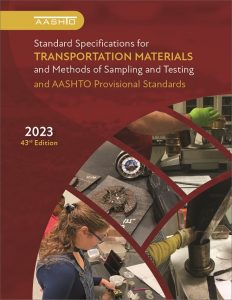 AASHTO Journal - AASHTO Issues 43rd Edition of ‘Materials Standards’ Guide