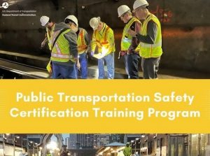 AASHTO Journal - FTA Issues Final Safety Certification Training Rule