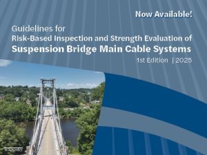 AASHTO Journal - AASHTO Issues New Bridge Cable Inspection Guidelines